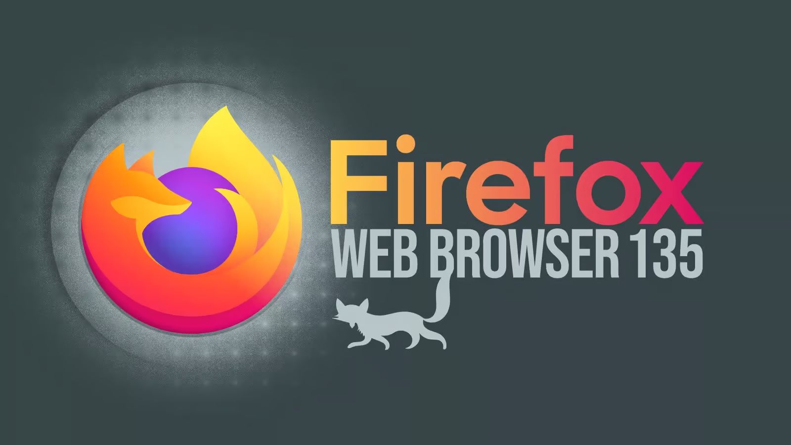 Firefox 135 теперь доступен для скачивания, вот что нового