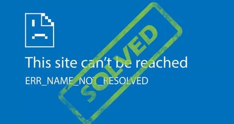 ERR_NAME_NOT_RESOLVED и как это исправить?