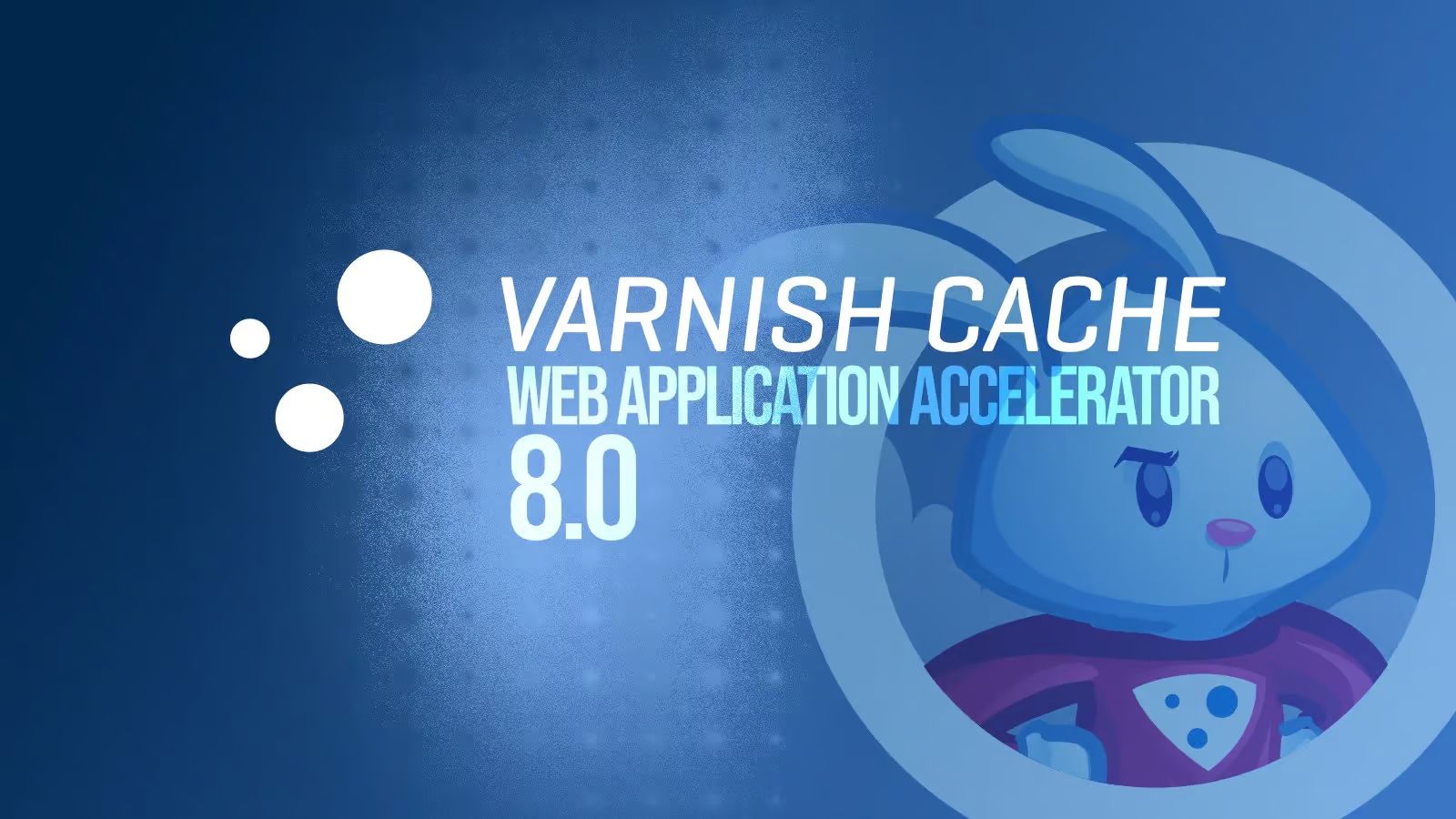 Varnish Cache 8.0 выходит в разгар споров о ребрендинге