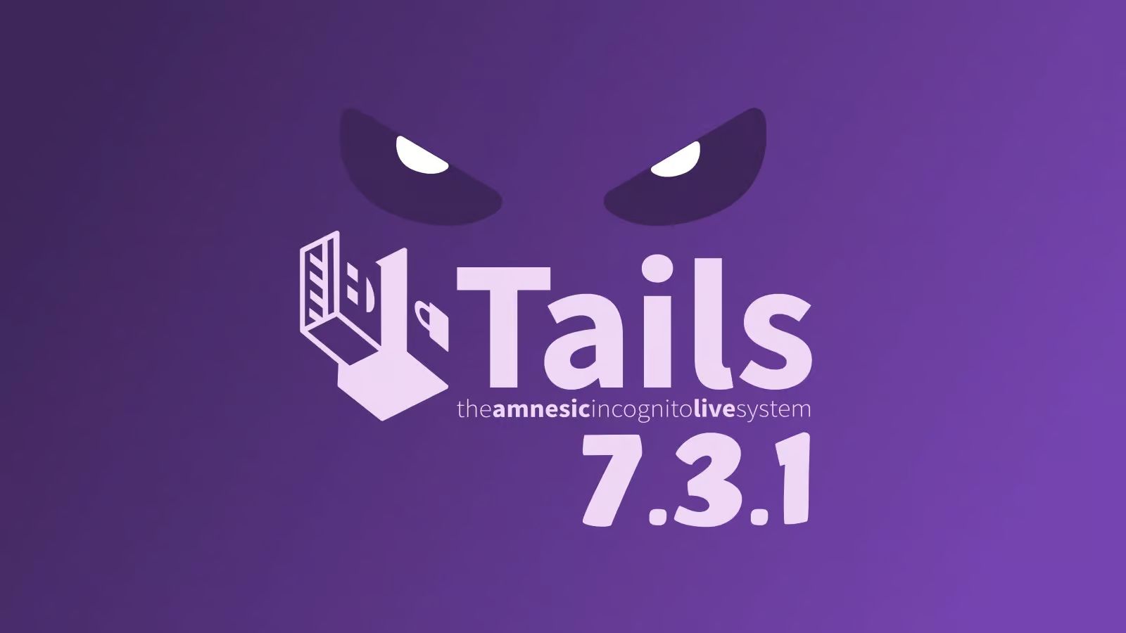 Tails 7.3.1 выходит после задержки из-за проблем с безопасностью